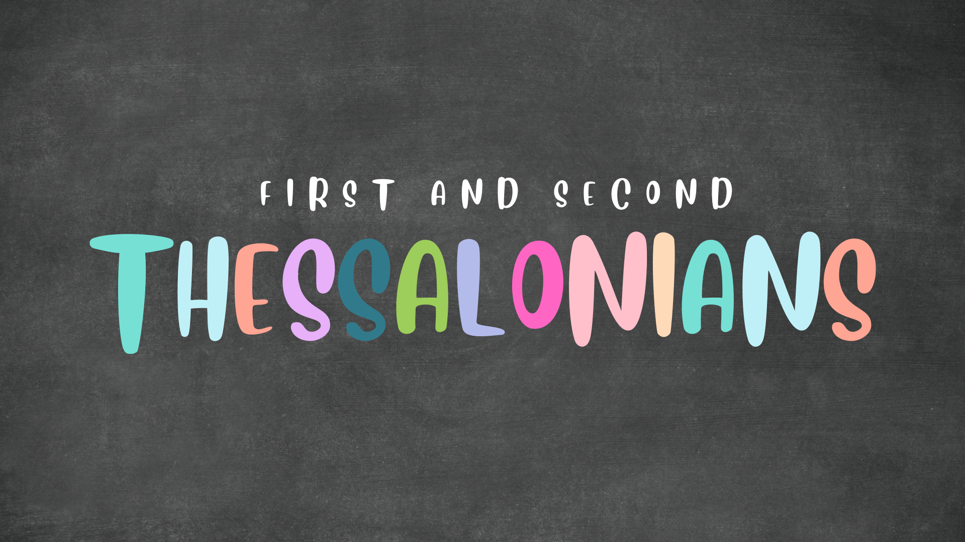 Introduction to 1st & 2nd Thessalonians – Calvary Castle Rock